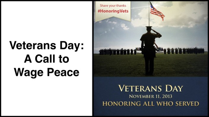 Veterans Day – A Call to Wage Peace – A Government of the People